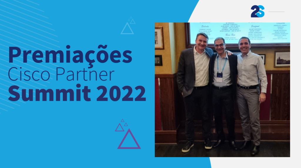 2S recebe premiações a nível Brasil e LATAM no Cisco Partner Summit ...